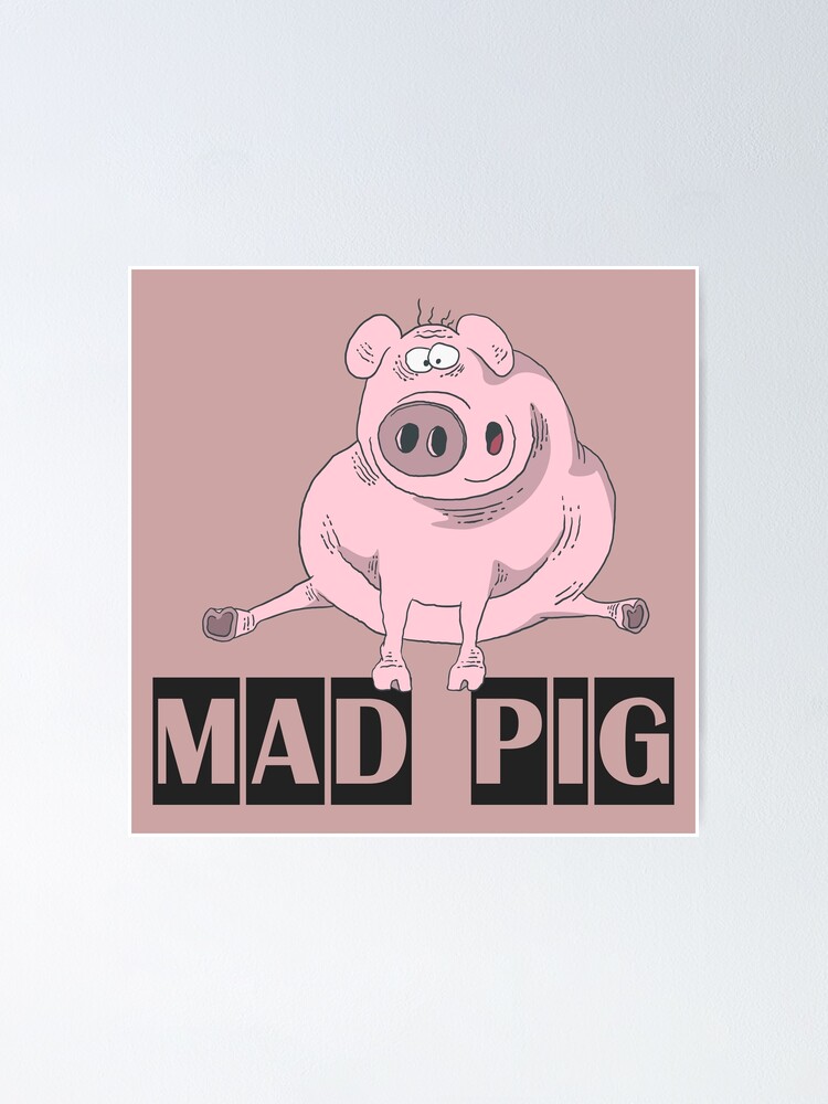 "Mad pig" Poster by Glukoejik | Redbubble