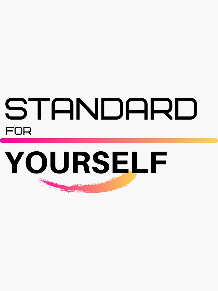 "Standard for yourself" Sticker for Sale by Kerpici | Redbubble