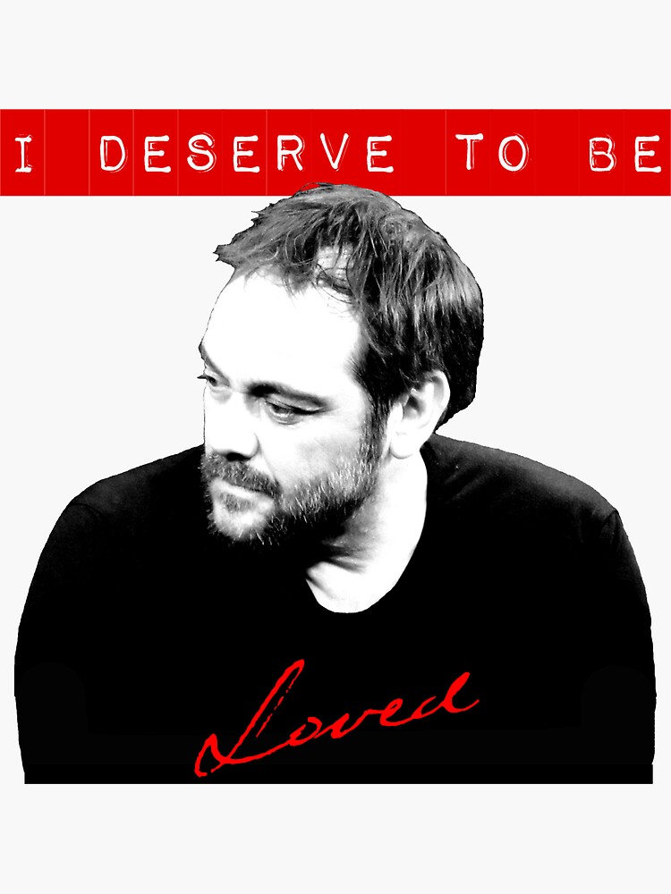 "I Deserve To Be Loved" Sticker for Sale by hellhoundpit | Redbubble