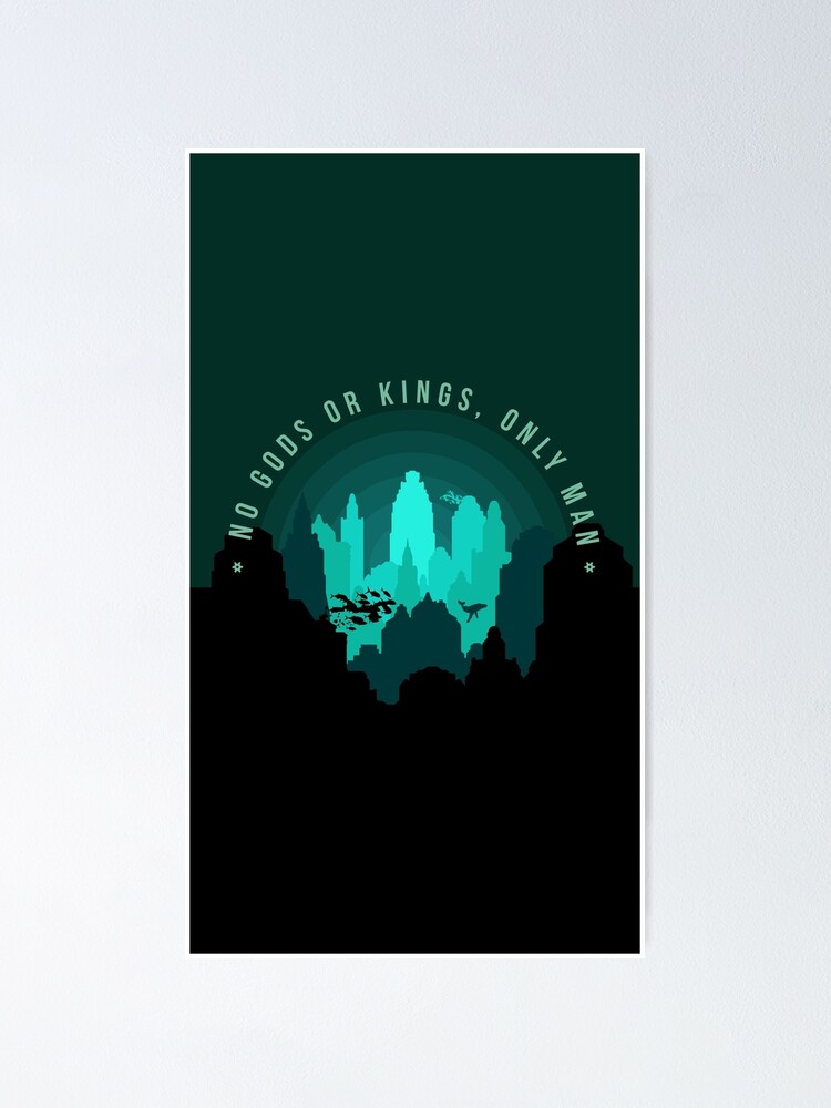 "No Gods No Kings Only Man - Rapture Bioshock" Poster for Sale by Harry ...