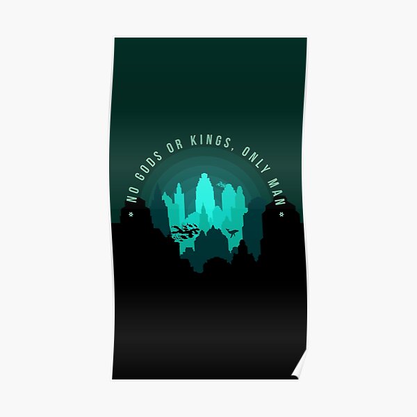 "No Gods No Kings Only Man - Rapture Bioshock" Poster by haz5077 ...
