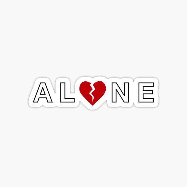"Alone" Sticker for Sale by hidethezucchini | Redbubble