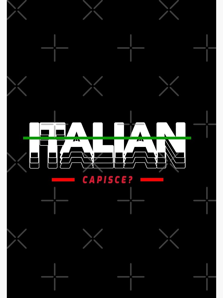 "Italian Capisce?" Poster for Sale by molamode | Redbubble