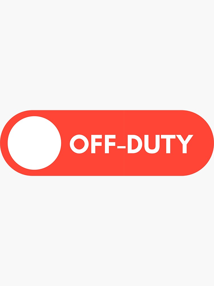 "Off Duty" Sticker for Sale by holdtheline2021 | Redbubble