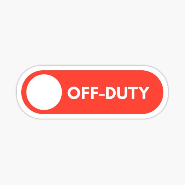 "Off Duty" Sticker for Sale by holdtheline2021 | Redbubble