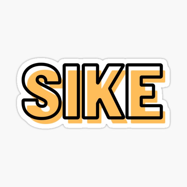 "SIKE" Sticker for Sale by EmmaEss | Redbubble