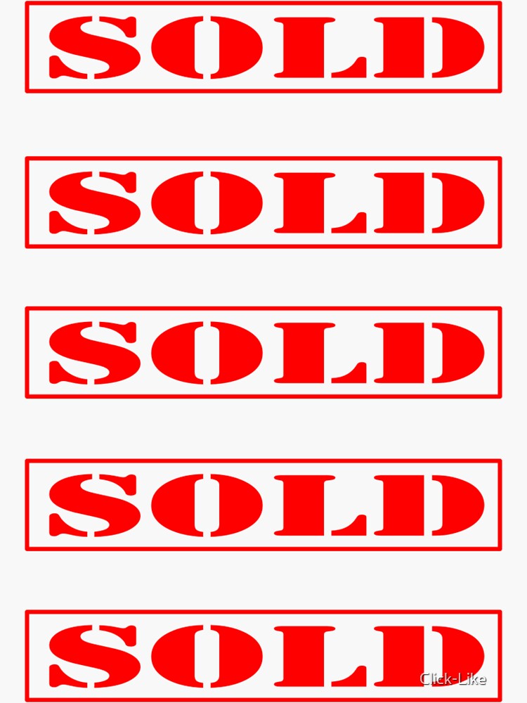 "Sold stickers" Sticker for Sale by Click-Like | Redbubble