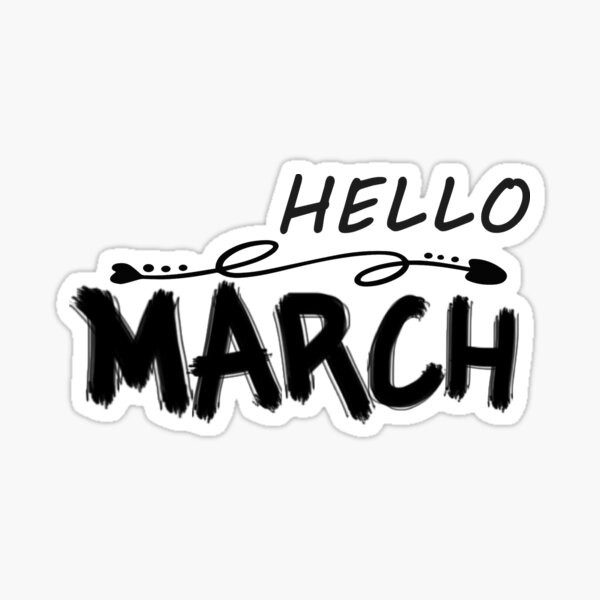 Hello March Stickers | Redbubble