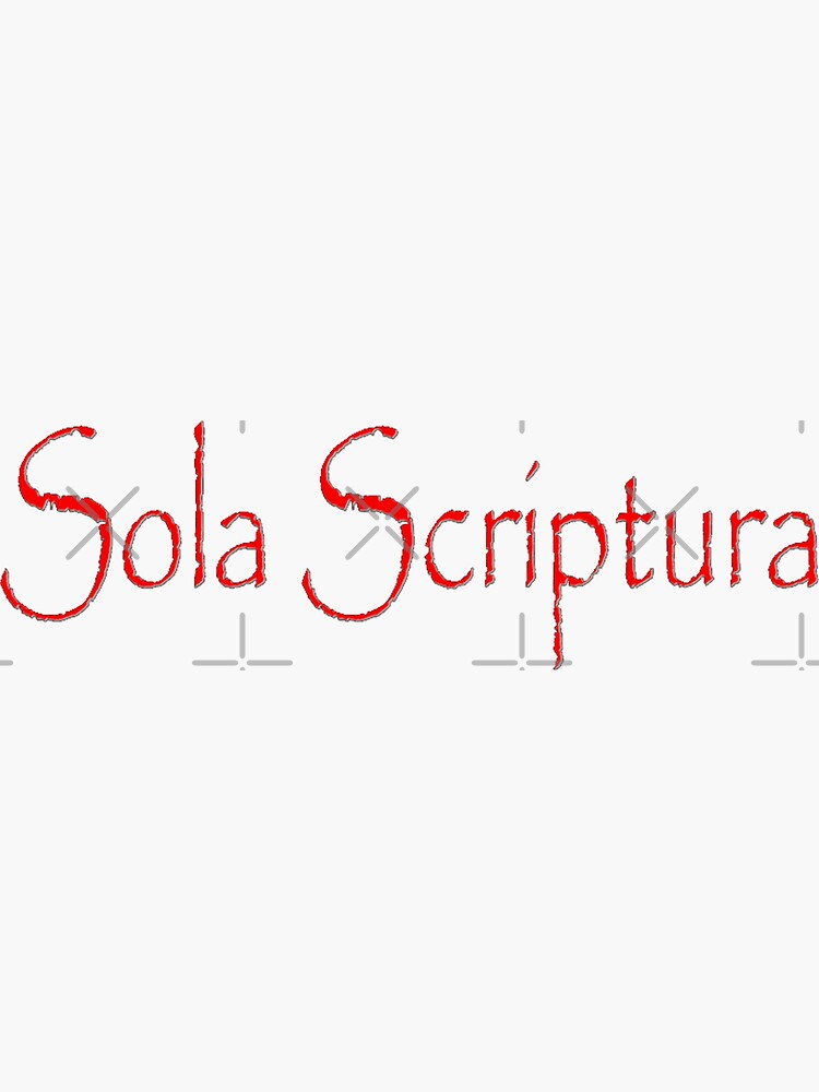 "Sola Scriptura" Sticker by MilesArt | Redbubble