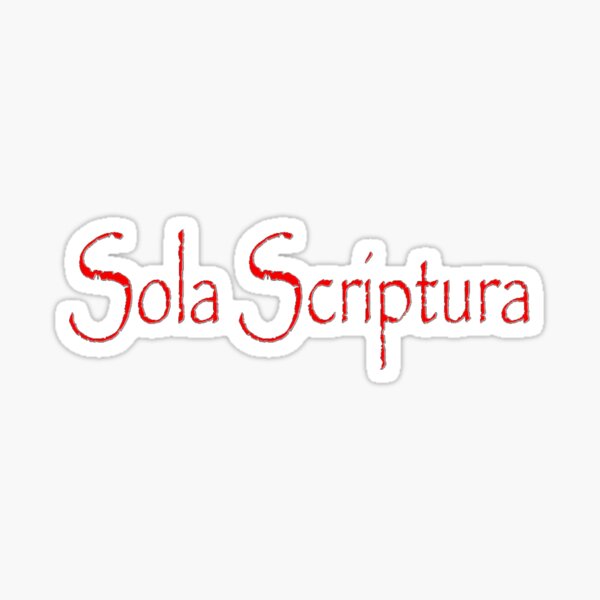 "Sola Scriptura" Sticker by MilesArt | Redbubble