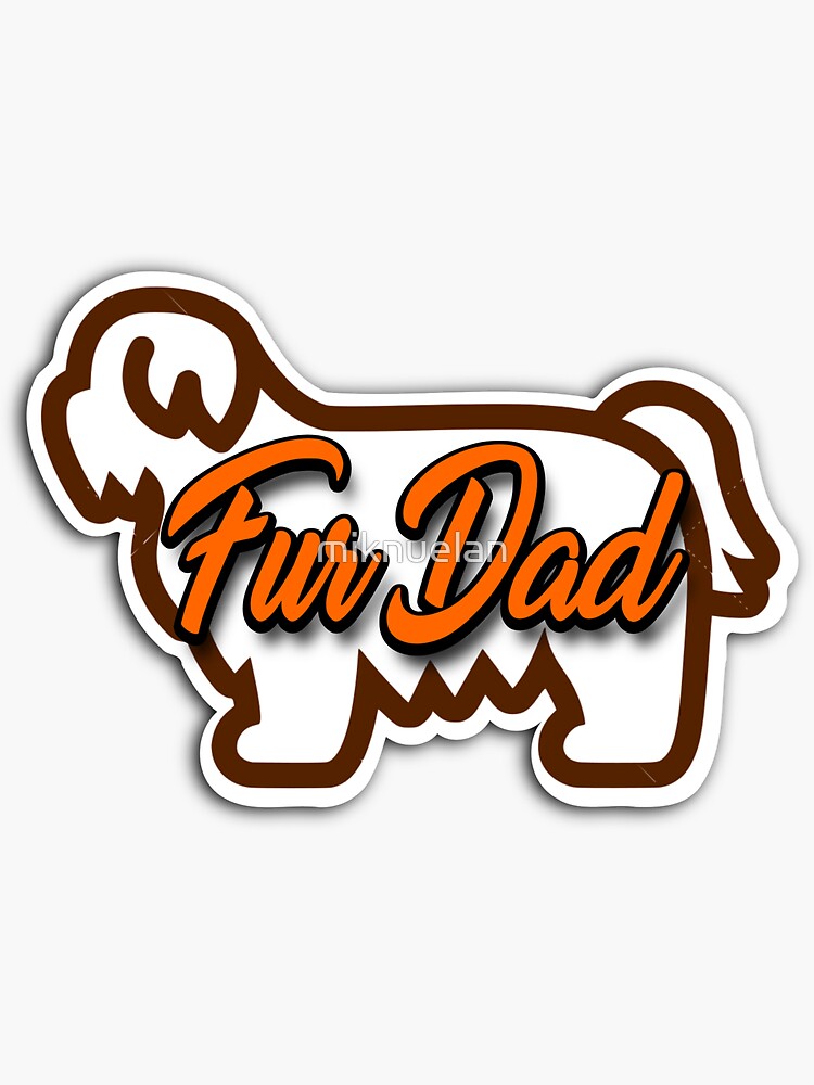"Fur Dad" Sticker for Sale by miknuelan | Redbubble
