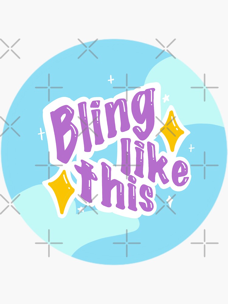 "Treasure Bling Like This Badge" Sticker for Sale by mineart | Redbubble