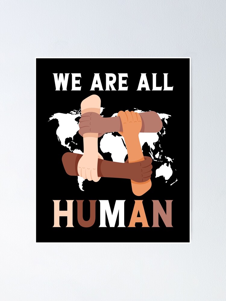 "We Are All Human Stay Connected " Poster for Sale by JTalent | Redbubble