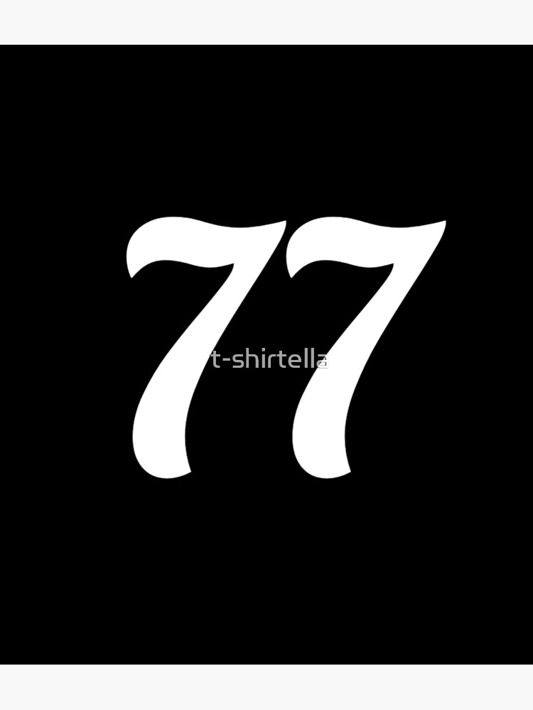 "Number 77 White" Poster for Sale by t-shirtella | Redbubble