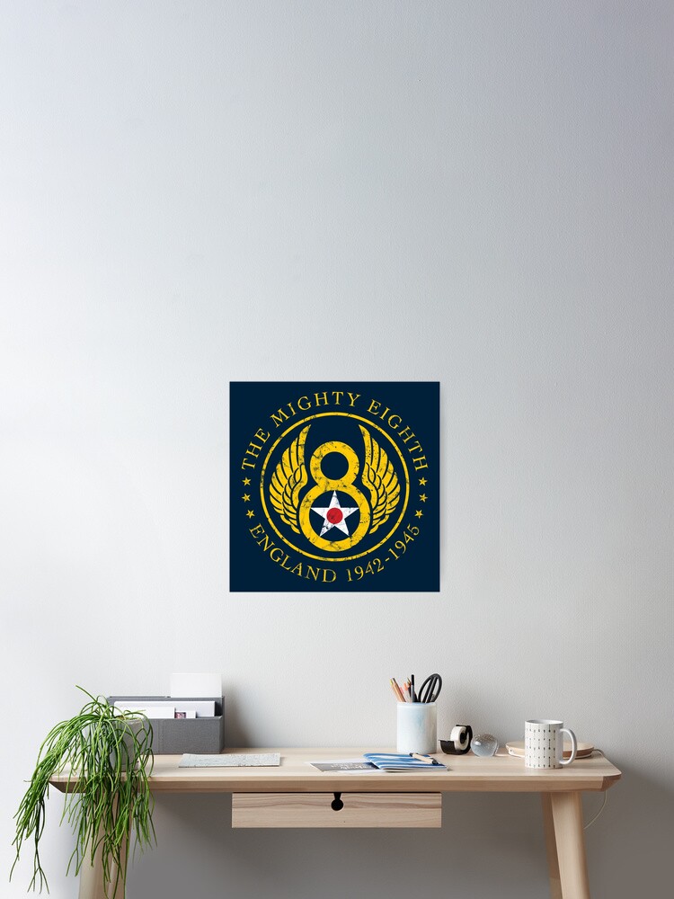 "Mighty Eighth - 8th Air Force" Poster for Sale by 909Apparel | Redbubble