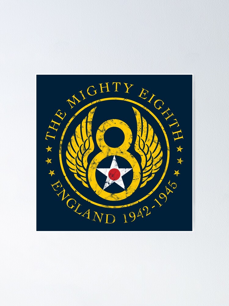 "Mighty Eighth - 8th Air Force" Poster for Sale by 909Apparel | Redbubble