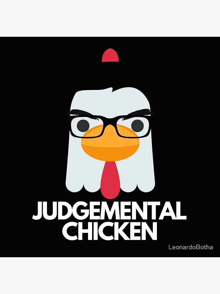 "Judgemental Chicken" Poster for Sale by LeonardoBotha | Redbubble