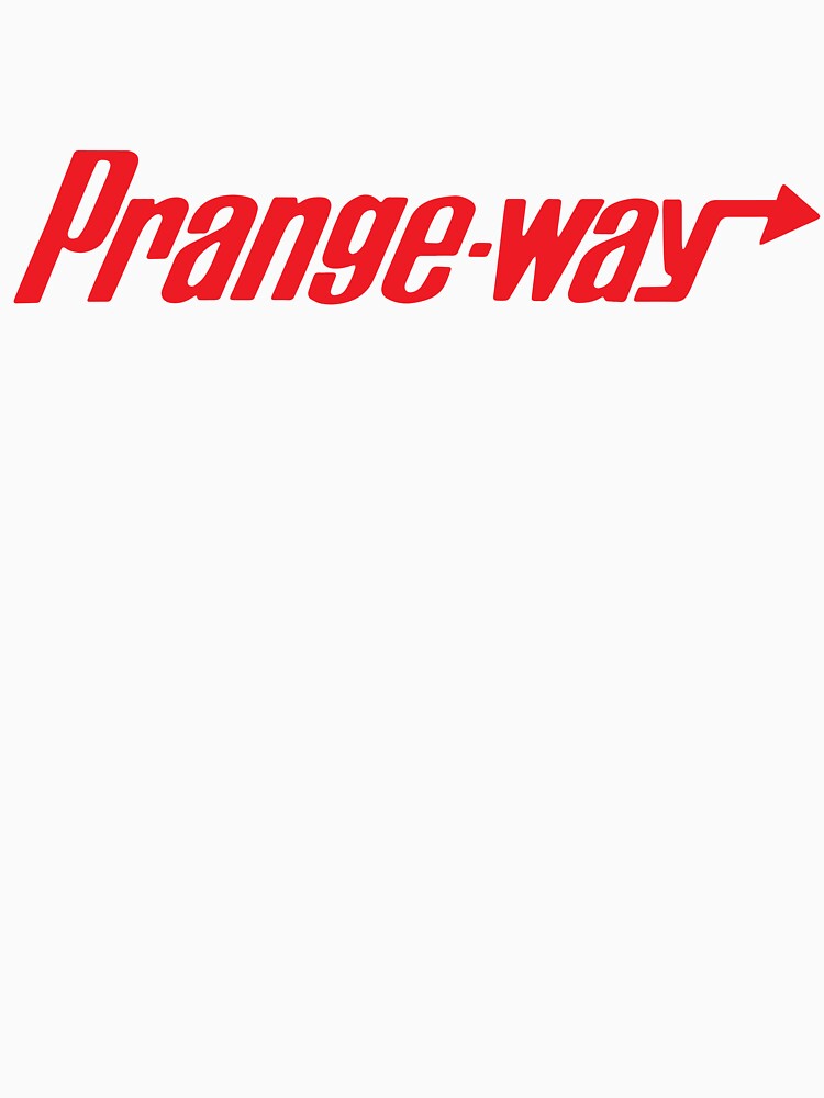 "Prange Way Old" T-shirt for Sale by nwerlandson | Redbubble | prange ...
