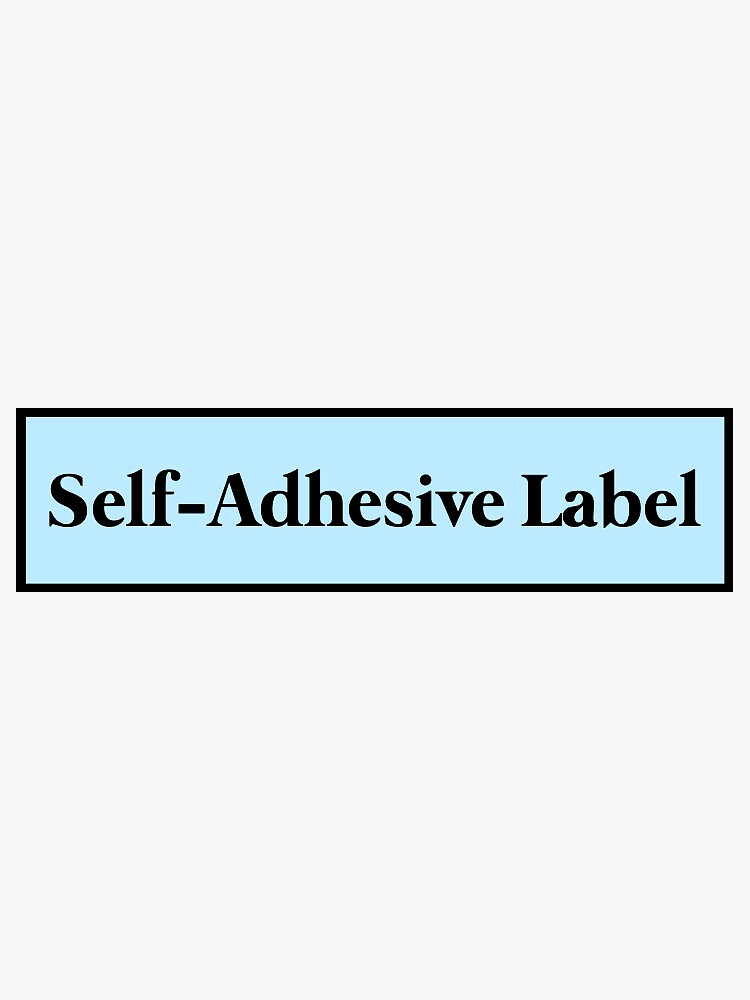 "Self-Adhesive Label Sticker" Sticker for Sale by jgoldflu | Redbubble