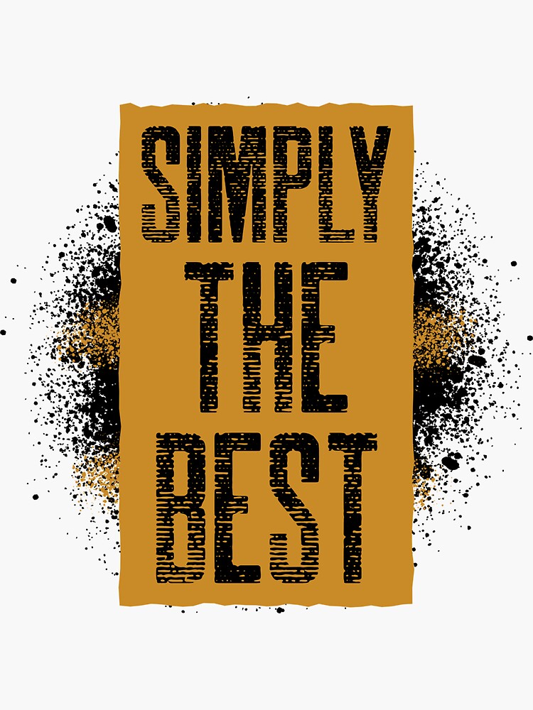 "Simply the best" Sticker for Sale by MBDQstore | Redbubble