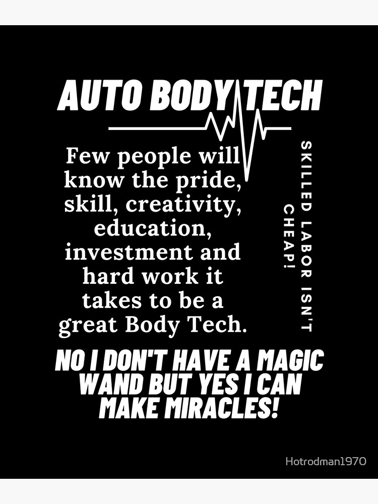 "Auto Body Tech Greatness!" Poster for Sale by Hotrodman1970 | Redbubble
