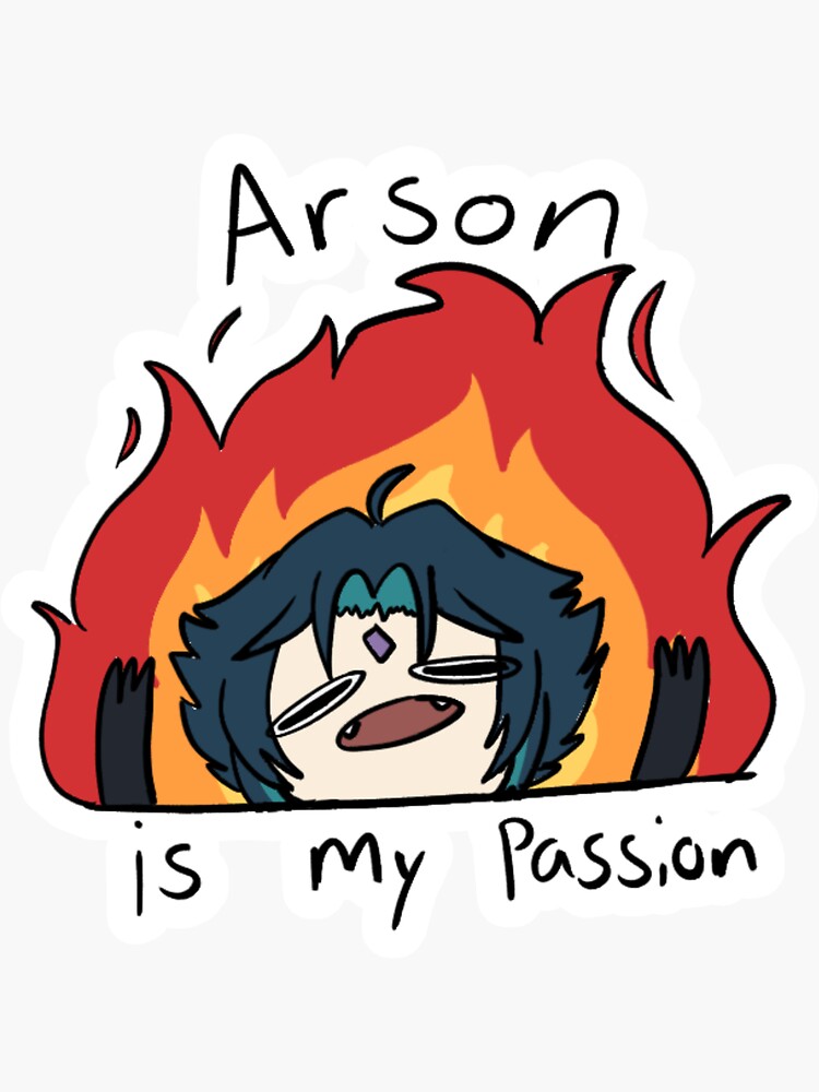 "Arson is my passion" Sticker for Sale by Suko-Akira | Redbubble