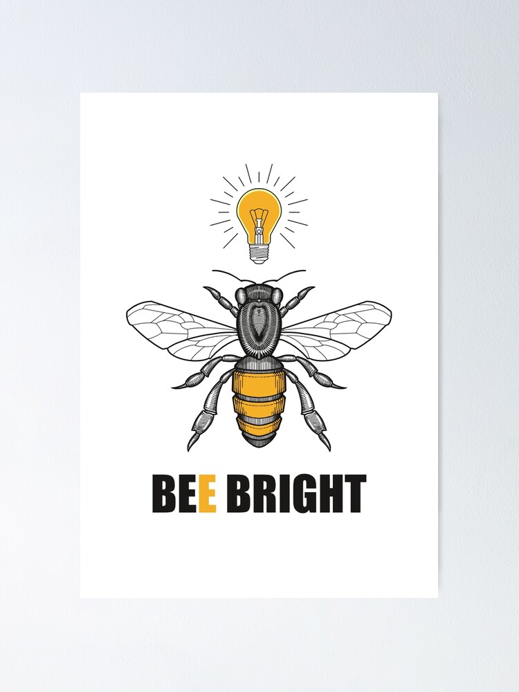 " bee bright lightbulb" Poster by weilertsen | Redbubble