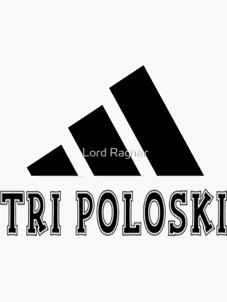 "TRIPOLOSKI TRI POLOSKI" Sticker for Sale by JonMRodrigues | Redbubble