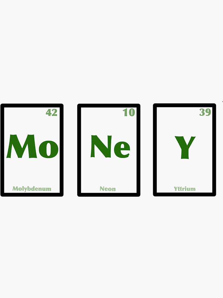 "Money Element Symbol Periodic Table" Sticker for Sale by OuterAce ...