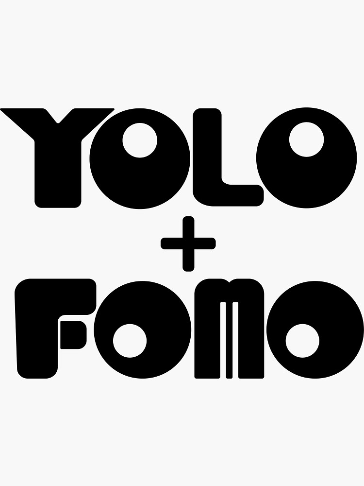 Pegatina «YOLO + FOMO» de HouseOfBert | Redbubble