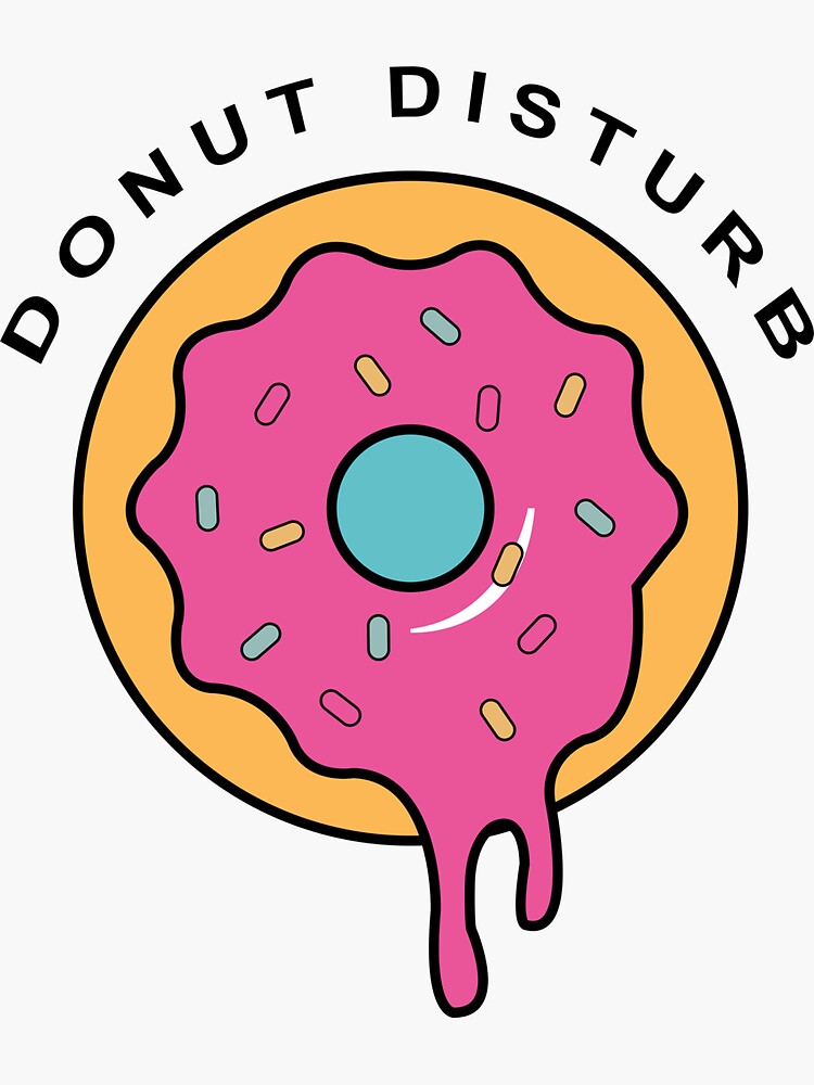 "Donut Disturb" Sticker for Sale by ArtCraze | Redbubble