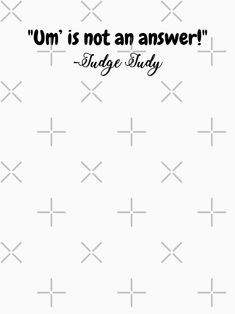 "Um is not an answer" T-shirt for Sale by Beeffervescent | Redbubble ...