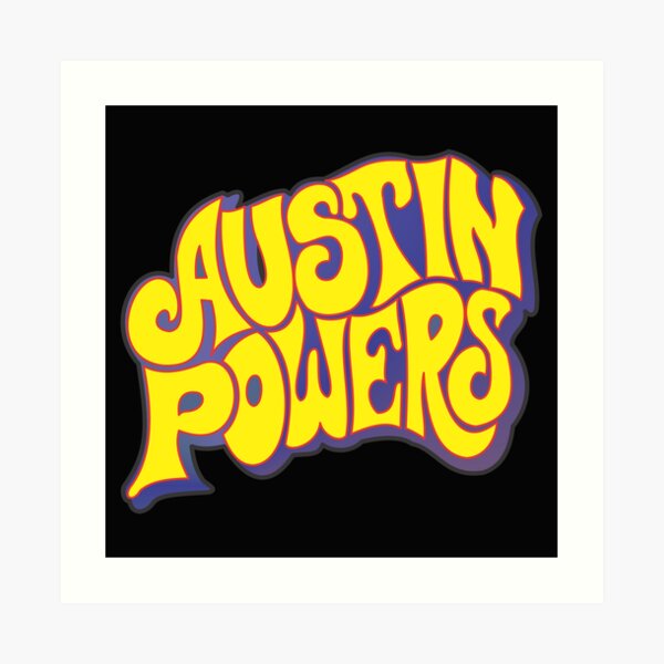 Austin Powers Art Prints | Redbubble