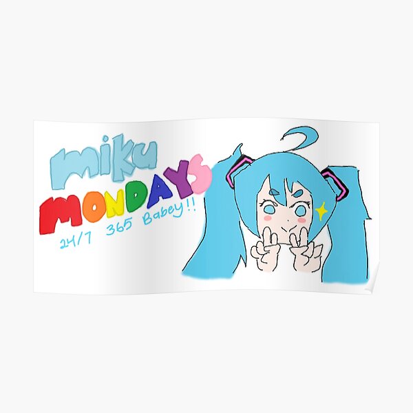 Póster «Miku Monday Miku Monday Miku Monday» de stickyy00 | Redbubble