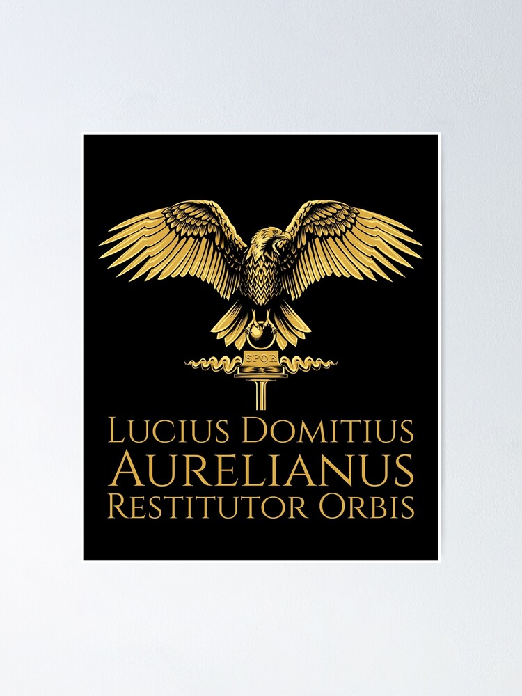 "Ancient Roman Emperor Aurelian - Restitutor Orbis - History" Poster by ...