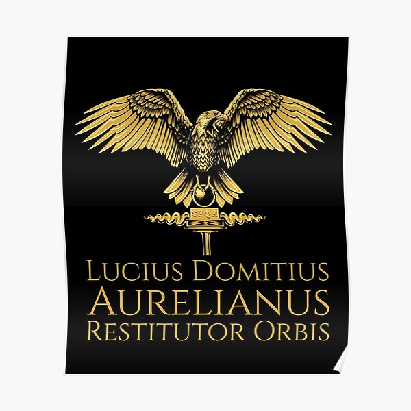 "Ancient Roman Emperor Aurelian - Restitutor Orbis - History" Poster by ...