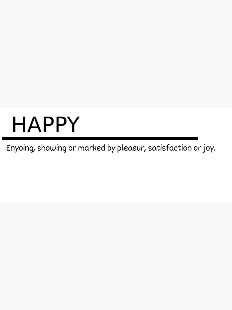 "Definition of happy" Poster by Ostwind-DEG | Redbubble