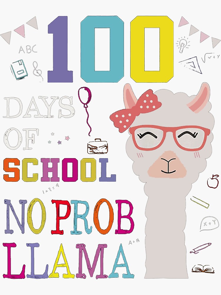 "100 Days Of School, No Prob-Llama" Sticker for Sale by yasmineage9643 ...