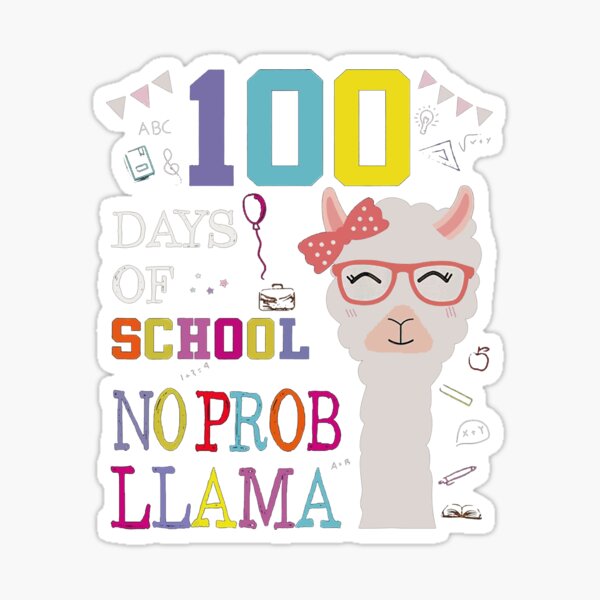 "100 Days Of School, No Prob-Llama" Sticker for Sale by yasmineage9643 ...