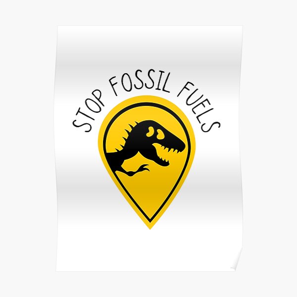 "Stop fossil fuels" Poster for Sale by windcolors | Redbubble