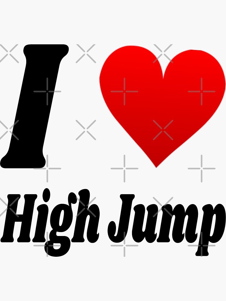 "I love High Jump" Sticker for Sale by Jallu123 | Redbubble