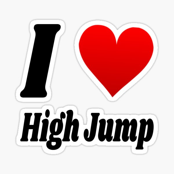 "I love High Jump" Sticker for Sale by Jallu123 | Redbubble