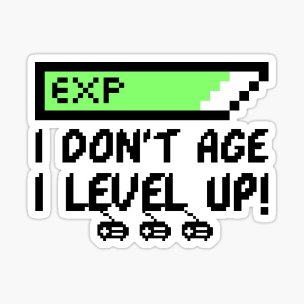 "I don't age, I Level up" Sticker for Sale by Kimungwoo | Redbubble