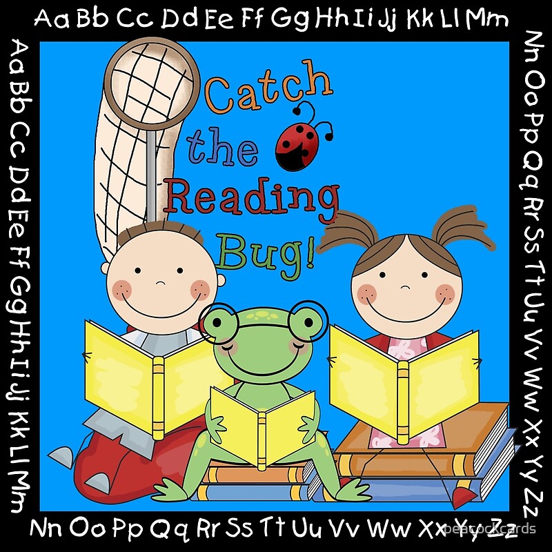 "School Education Catch the Reading Bug" by peacockcards | Redbubble