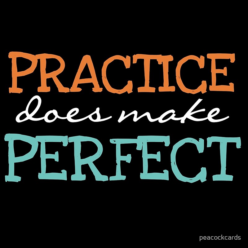 "Inspirational and Motivational Quotes Practice Makes Perfect" by ...