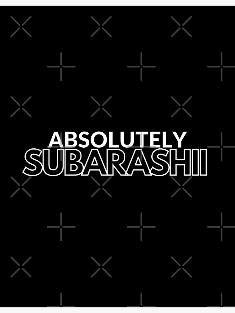 "Absolutely Subarashii" Poster by qutieflyshop | Redbubble