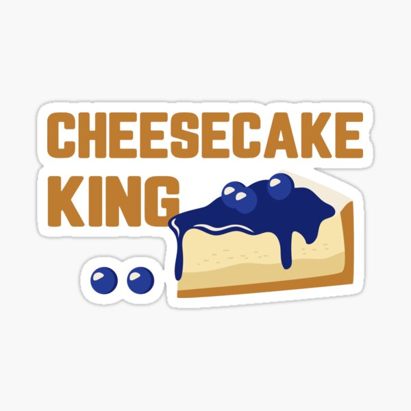 "Cheesecake Cheesecake King" Sticker by ElBeDesigns | Redbubble