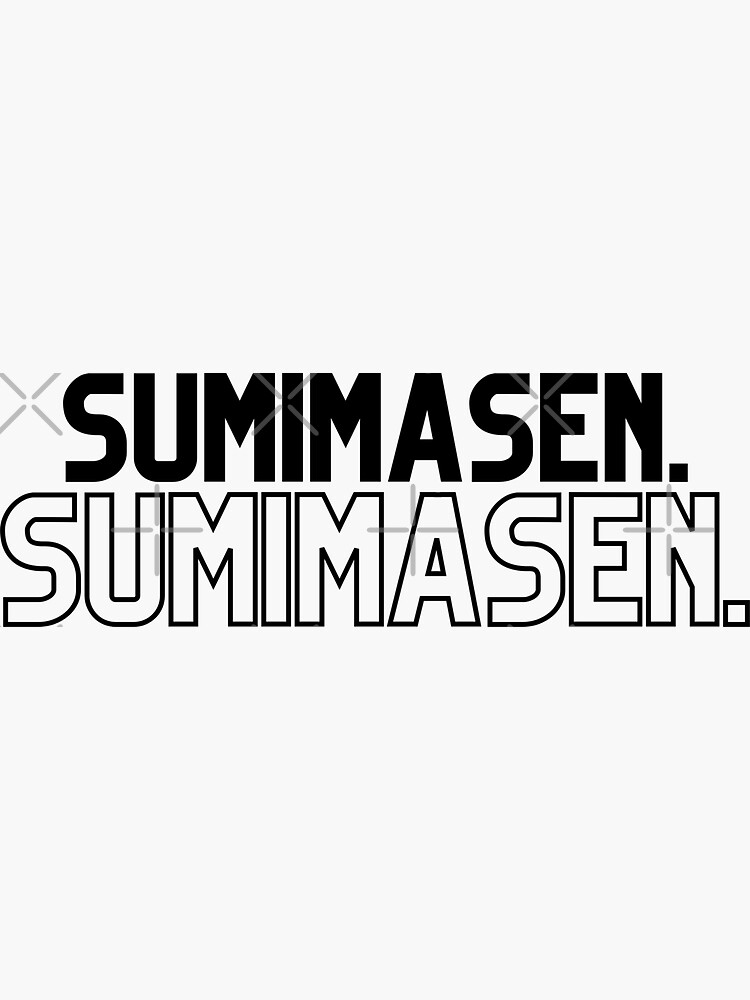 "Sumimasen." Sticker by qutieflyshop | Redbubble