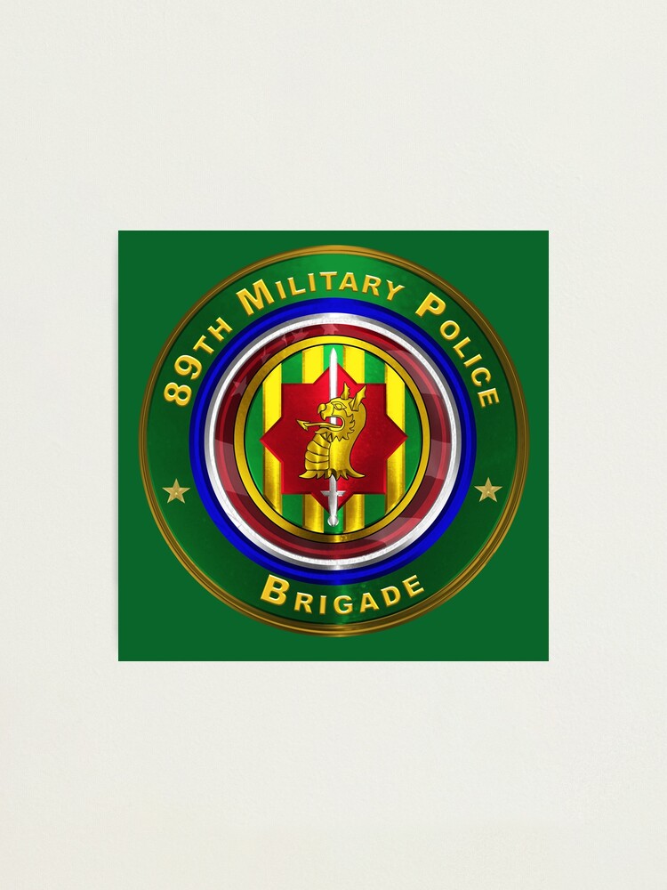 "89th Military Police Brigade “Proven In Battle”" Photographic Print ...
