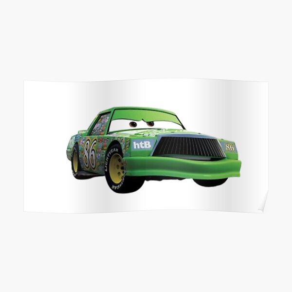 "Chick Hicks Lightning McQueen" Poster by TimATony | Redbubble
